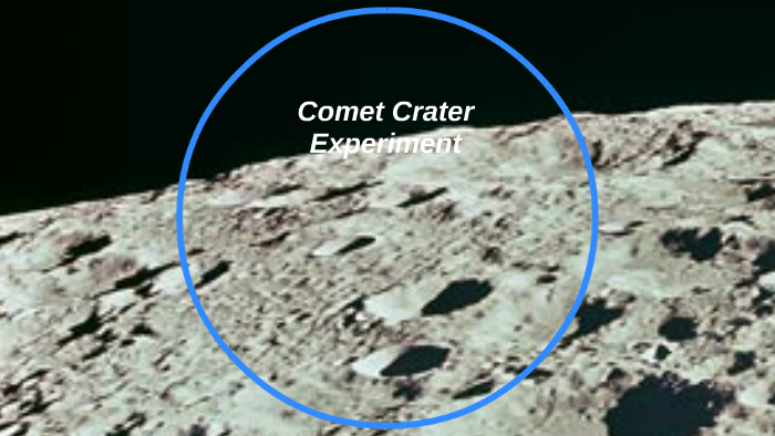 Comet Crater Experiment by kassie wiley on Prezi