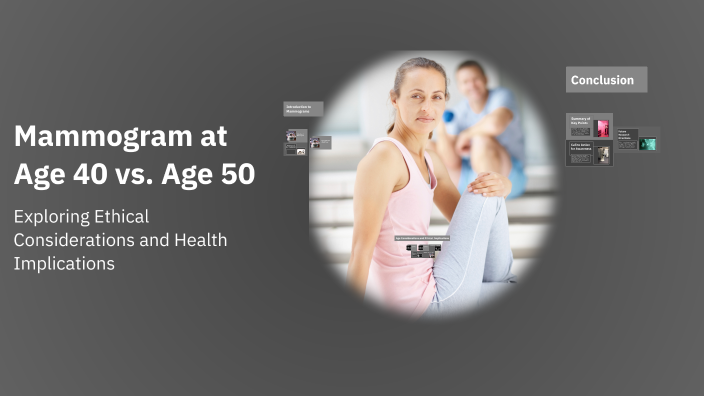 Mammogram at Age 40 vs. Age 50 by anna flores on Prezi