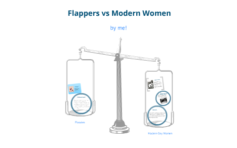 Modern Women vs. Flappers by Courtney Mooney on Prezi
