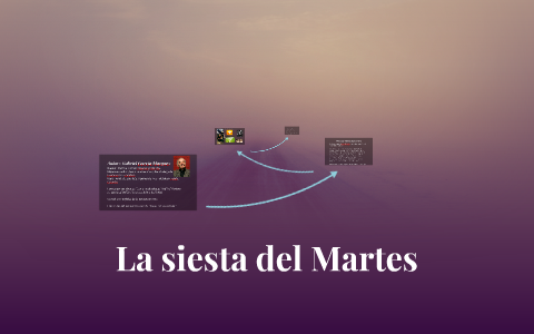 La siesta del Martes by Carlos Ayala on Prezi