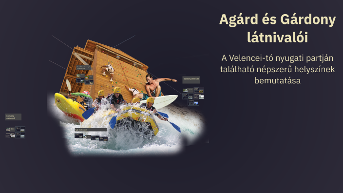 Agárd és Gárdony látnivalói by Dávid Penti on Prezi