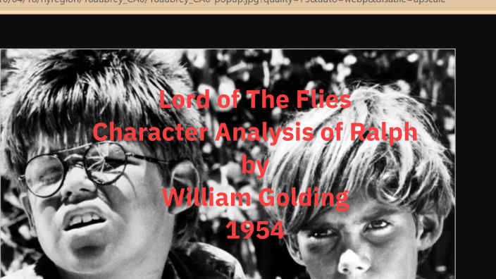 Lord of The Flies, Character Analysis of Ralph by Heather Vaughan1 on Prezi