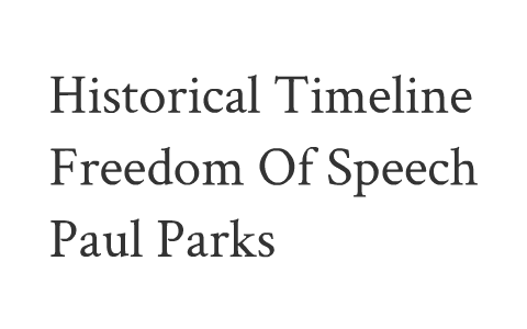Freedom of Speech timeline by Paul Parks on Prezi