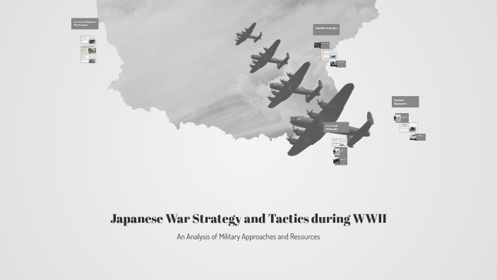 Japanese War Strategy and Tactics during WWII by Graham Kusmierski on Prezi