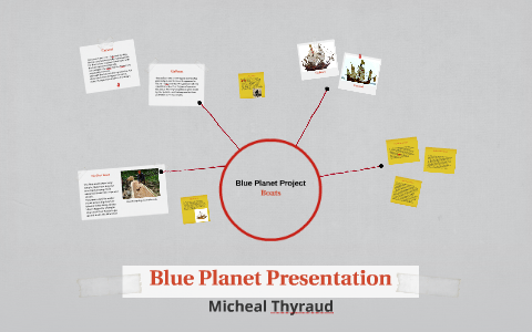 Blue Planet Presentation by on Prezi
