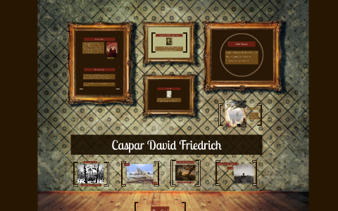 Caspar David Friedrich by Dalton Lauderback on Prezi