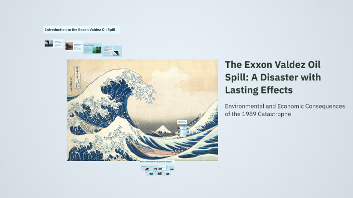 The Exxon Valdez Oil Spill: A Disaster with Lasting Effects by Diann ...