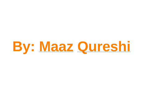 English Culminating by Maaz Qureshi on Prezi
