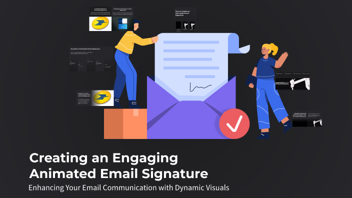 Creating an Engaging Animated Email Signature by Liz A. on Prezi