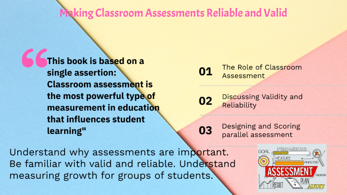 Making Classroom Assessments Reliable and Valid by Renee Balderson on Prezi