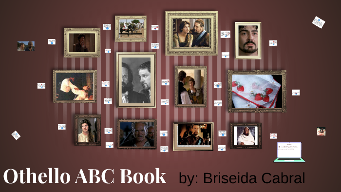 Othello ABC Book by briseida cabral on Prezi