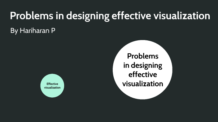 Problems in designing effective visualization by RJ S on Prezi