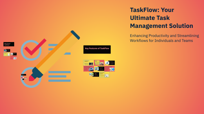 TaskFlow: Your Ultimate Task Management Solution by fayza Ahmed on Prezi TaskFlow: Your Ultimate Task Management Solution by fayza Ahmed on Prezi