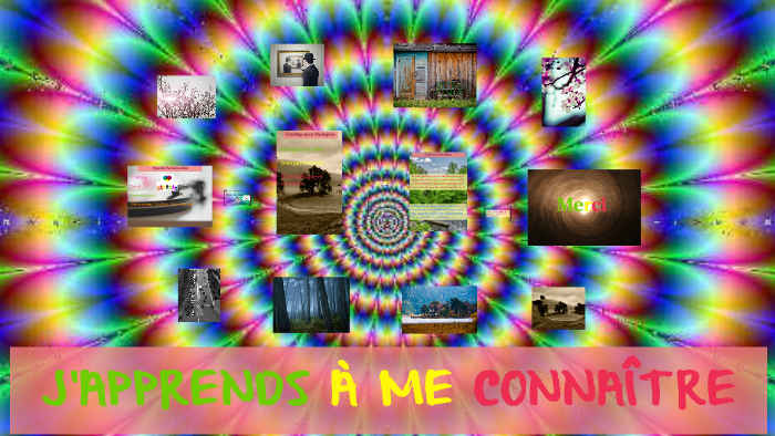 J'APPRENDS À ME CONNAÎTRE by Vaegez-Paul Castonguay on Prezi