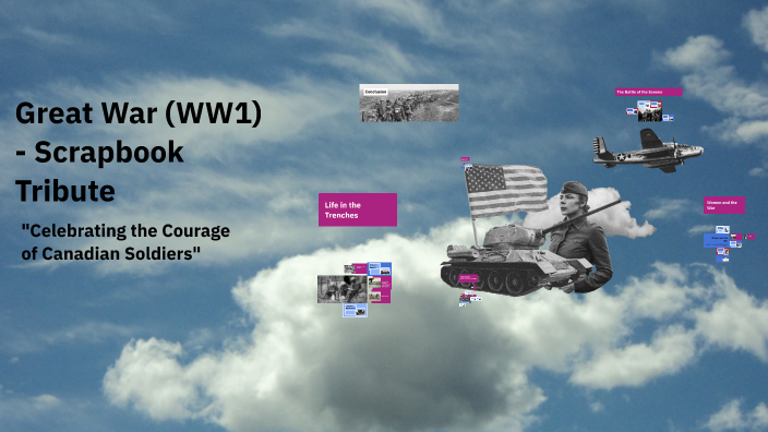 Great War (WW1) - Scrapbook Tribute by Juliana Oviedo on Prezi