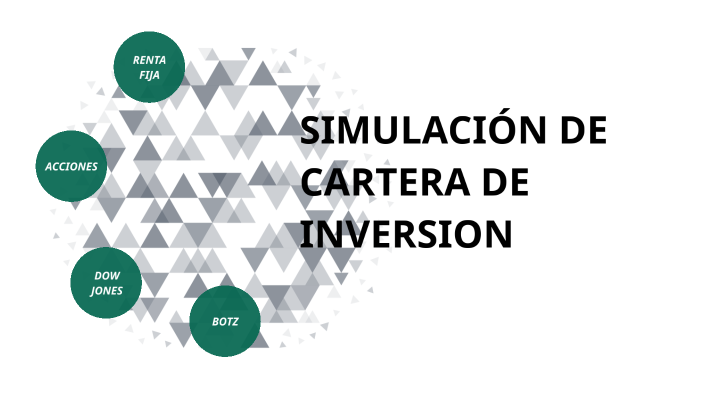 SIMULACIÓN DE CARTERA DE INVERSION by Daniel Andrés Tomás on Prezi