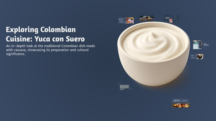 Exploring Colombian Cuisine: Yuca con Suero by Johanis Caro Puentes on ...