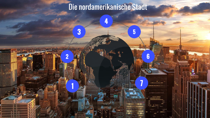 Der nordamerikanische Stadt by Matthäus Lamp on Prezi