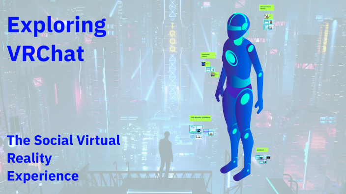 Exploring VRChat by Ananya on Prezi
