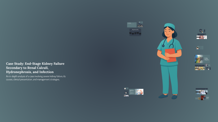 Case Study: End-Stage Kidney Failure Secondary to Renal Calculi, Hydronephrosis, and Infection ...