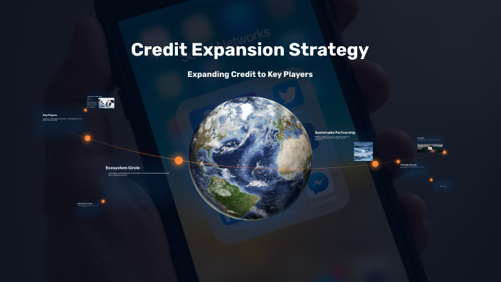 Credit Expansion Strategy by sarah harisha on Prezi