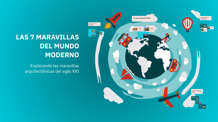 LAS 7 MARAVILLAS DEL MUNDO MODERNO by johan miguel jimenezsaucedo on Prezi