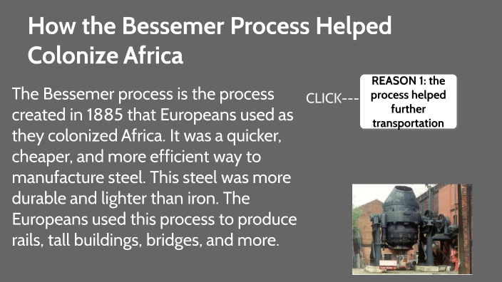 How the Bessemer Process Helped Colonize Africa by Kate Moody on Prezi