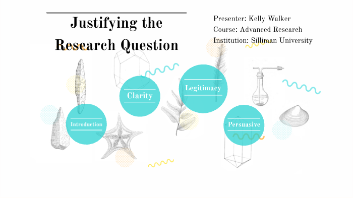 Justifying The Research Problem by Kelly Walker on Prezi