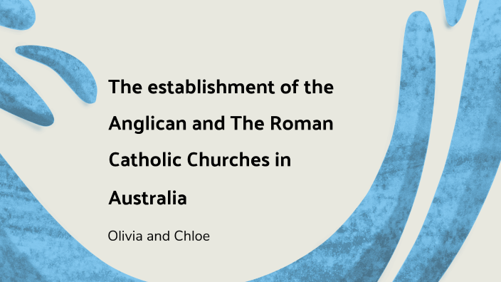 Establishment of the Anglican and The Roman Catholic Churches in ...