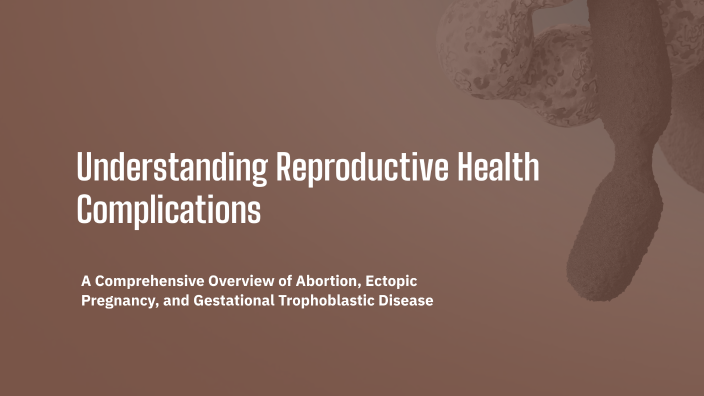 Understanding Reproductive Health Complications by Cora Angelie Laguna ...