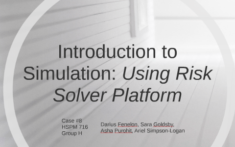 Using Risk Solver Platform by Ariel Simpson-Logan on Prezi
