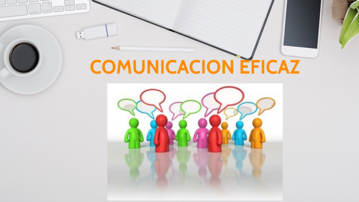 COMUNICACION EFICAZ by Saray Correa on Prezi