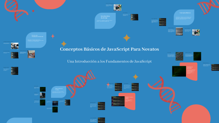 Conceptos Básicos de JavaScript Para Novatos by Carlos Ortiz on Prezi