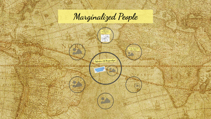 Marginalized People by sammy spicer on Prezi