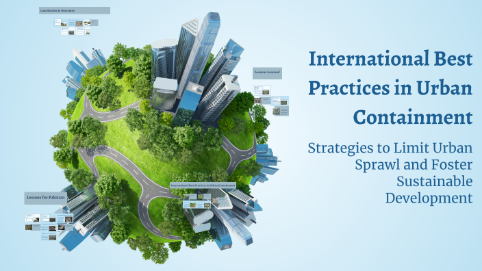 International Best Practices in Urban Containment by Abdul Basit on Prezi