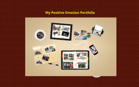 My Positive Emotions Portfolio by Roxanne Labaclado on Prezi