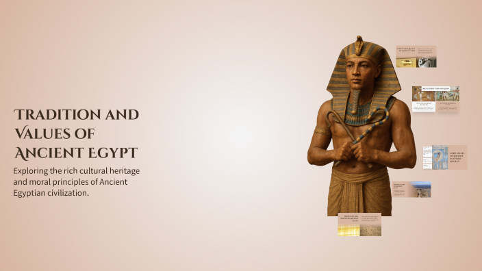 Tradition and Values of Ancient Egypt by Gideon Orellana on Prezi