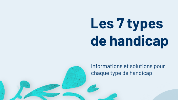 Les 7 types de handicap by Max Gas on Prezi