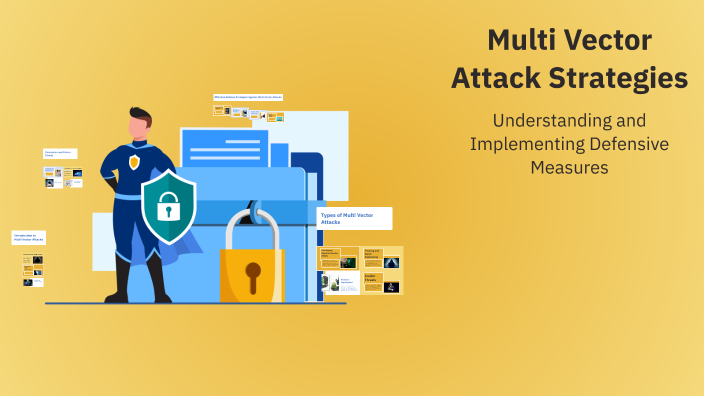 Multi Vector Attack Strategies by rince john on Prezi