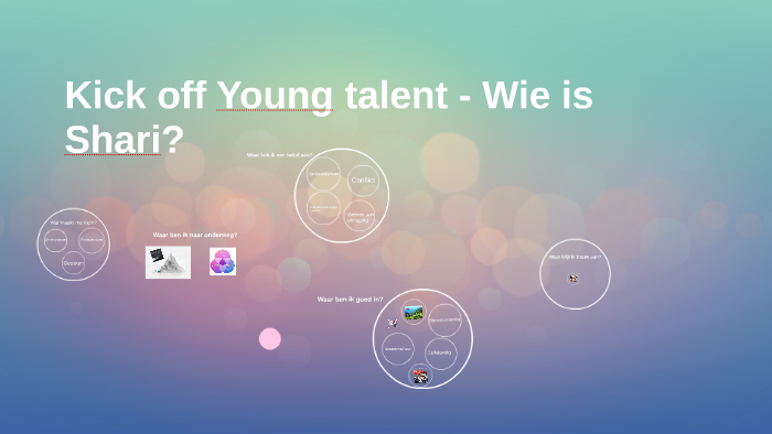 Kick off Young talent by Shari Gits on Prezi