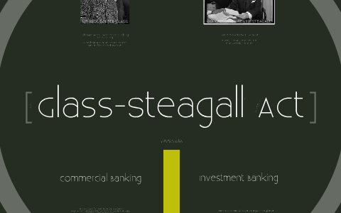 Glass-Steagall Act (FDIC) by rafiq robinson on Prezi