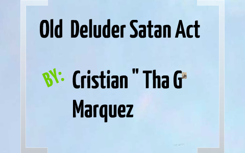 Old Deluder Satan Act (1647) by Cristian Marquez on Prezi