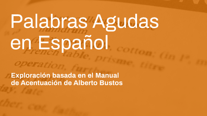 Acentuación en Palabras Agudas by Jaredh Roy on Prezi