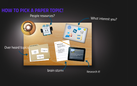 How to pick a paper topic! by Amber Thorpe