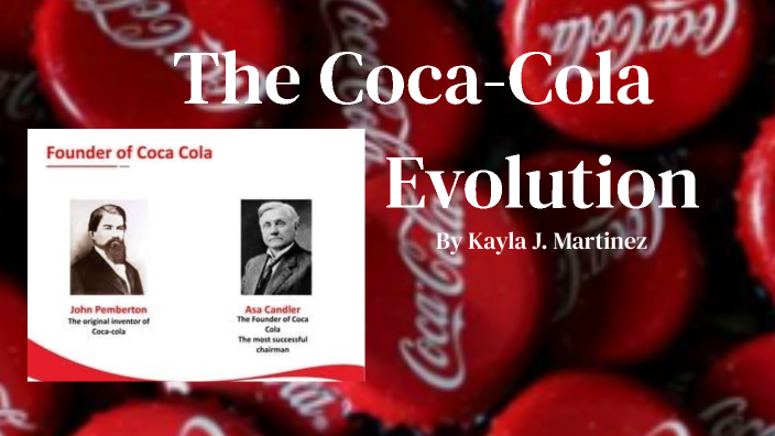 Coca Cola by Kayla Martinez on Prezi