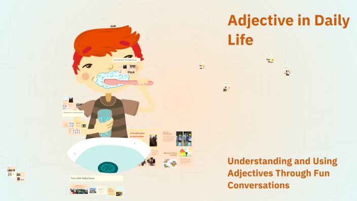 Adjective in Daily Life by Wendy W on Prezi