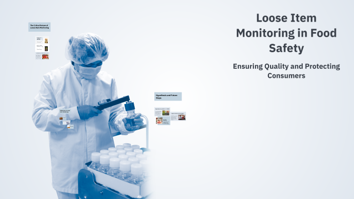 Loose Item Monitoring in Food Safety by Julie Ann Setier on Prezi
