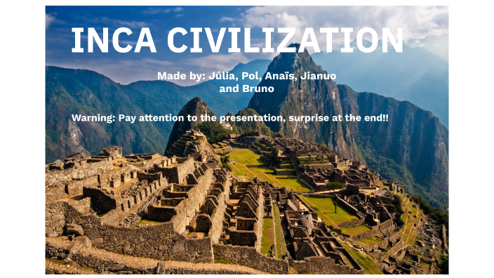 ANCIENT INCAS by JÚLIA MURILLO MARTINEZ on Prezi
