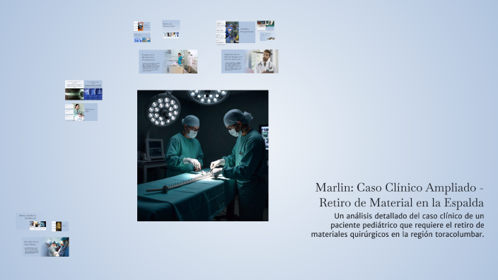 Marlin: Caso Clínico Ampliado - Retiro de Material en la Espalda by ...