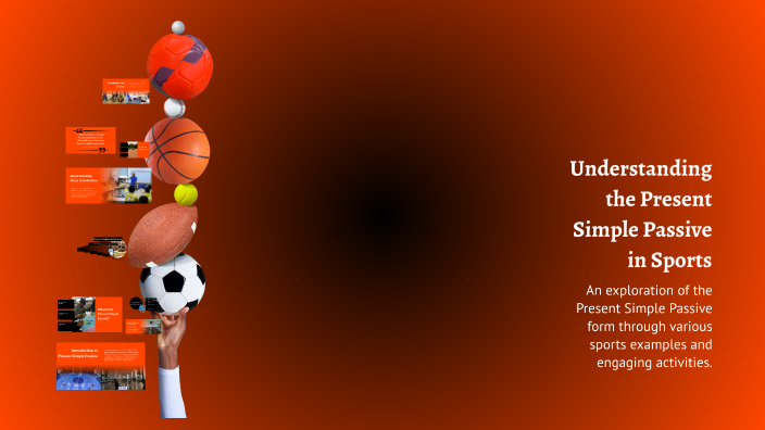 Understanding the Present Simple Passive in Sports by Natalia Campos on ...